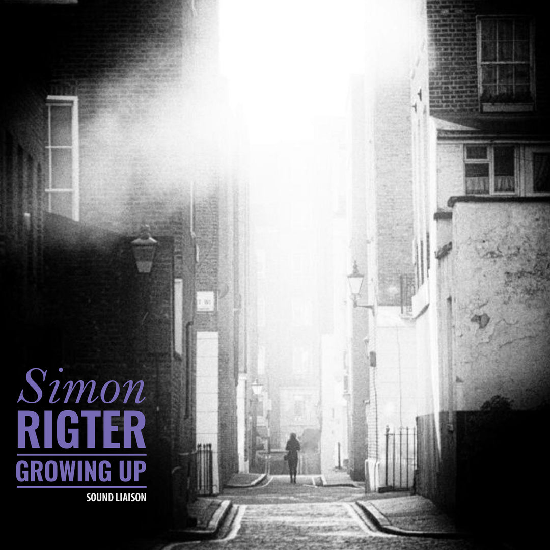 Simon Rigter - Growing Up – Sound Liaison